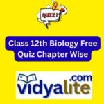 Class 12th Biology Free Quiz Chapter Wise MCQ | NCERT/CBSE Online Practice