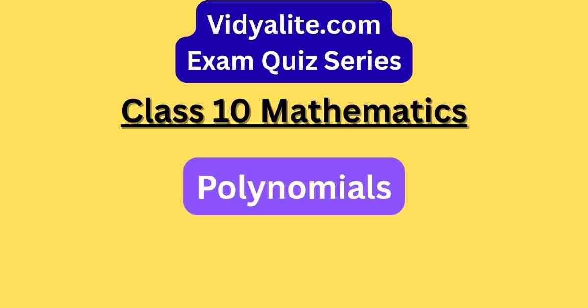 Class 10 Math Polynomials MCQ Test