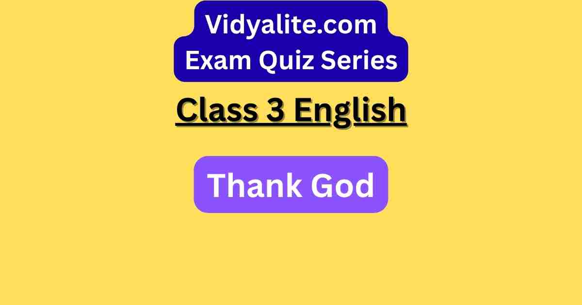 3rd English Ch 8 Thank God Quiz
