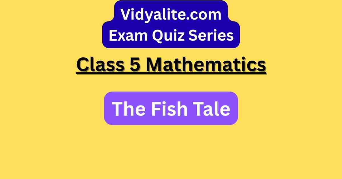 5th Math Ch 1 The Fish Tale Quiz