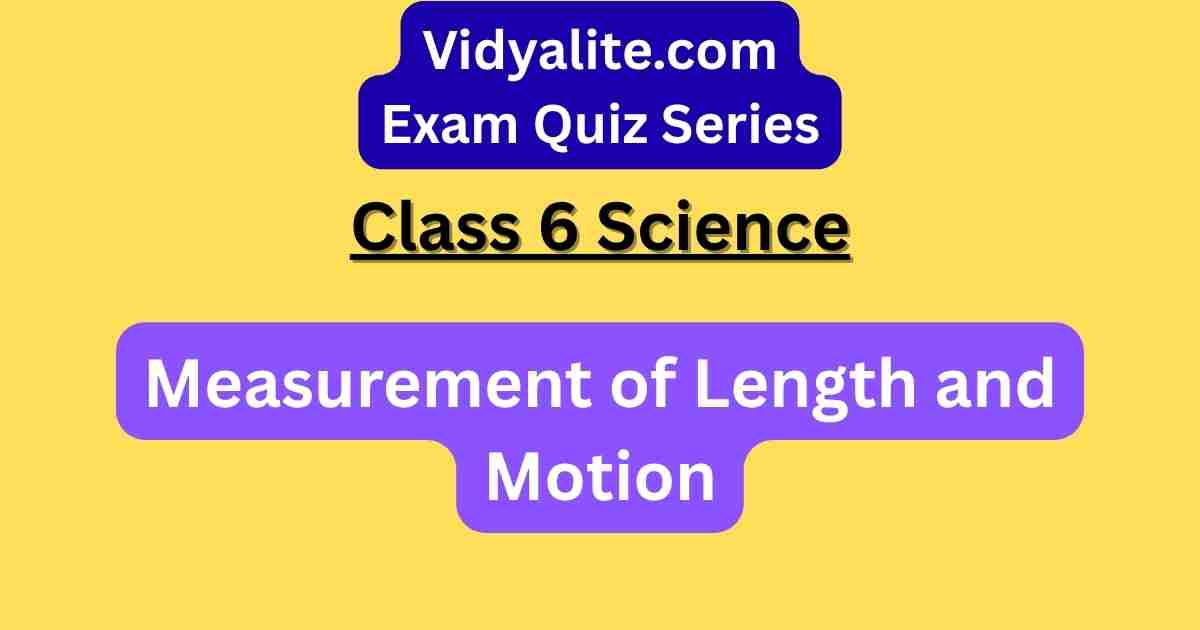 6th Science Ch 5 Measurement of Length and Motion Quiz