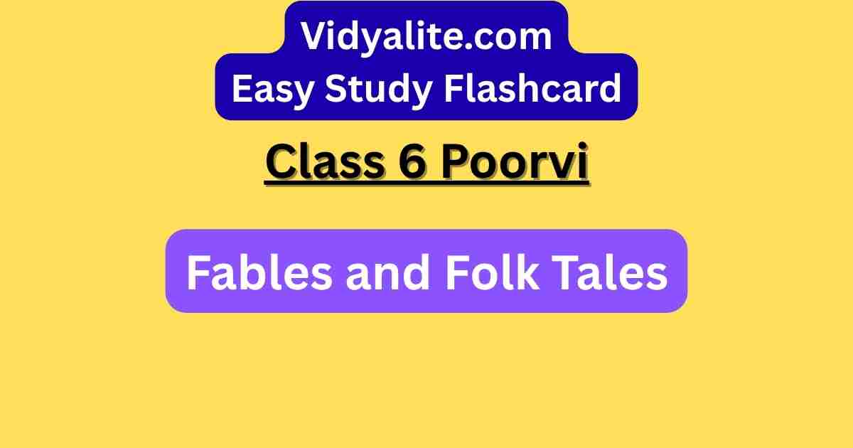 Easy Study: Class 6 Poorvi: Fables and Folk Tales Vocabulary Flashcards ...