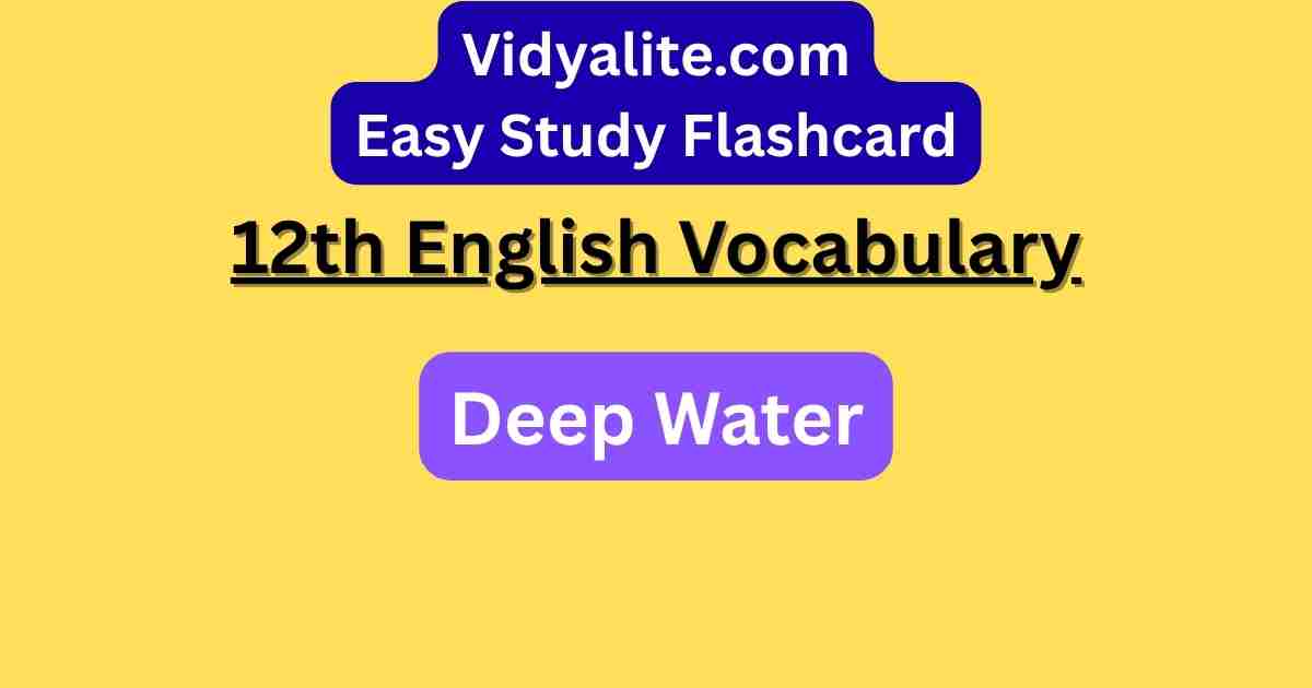 Easy Study: NCERT 12th English Vocabulary: Prose 3 Deep Water ...