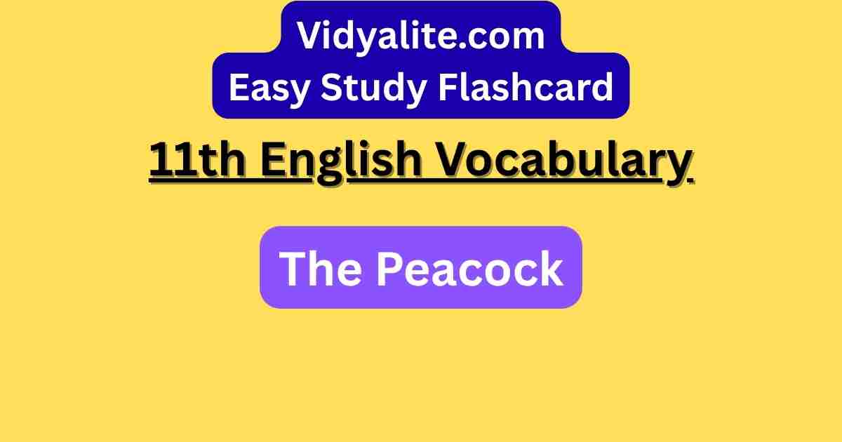 Easy Study: NCERT 11th English Vocabulary Woven Words Poetry 1 The Peacock